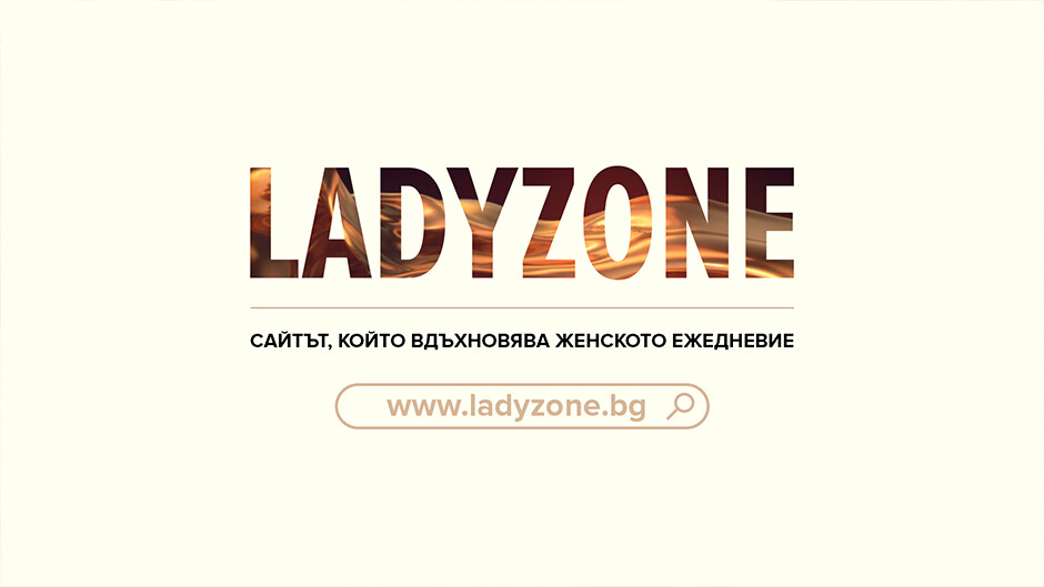 The Lifestyle Website ladyzone.bg Is Enriching Its Editorial Content ...